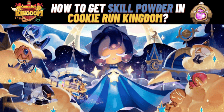 How To Get Skill Powder In Cookie Run Kingdom