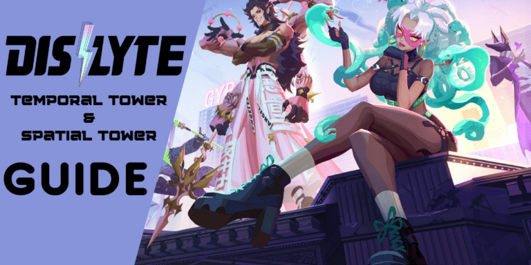 Dislyte - Temporal Tower & Spatial Tower Guide